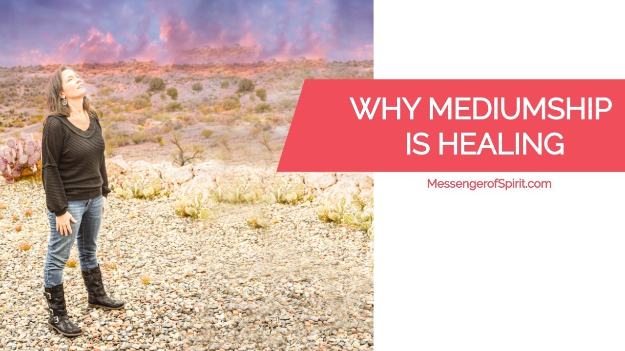Why Mediumship Is Healing - Messenger of Spirit, Whitney McNeill